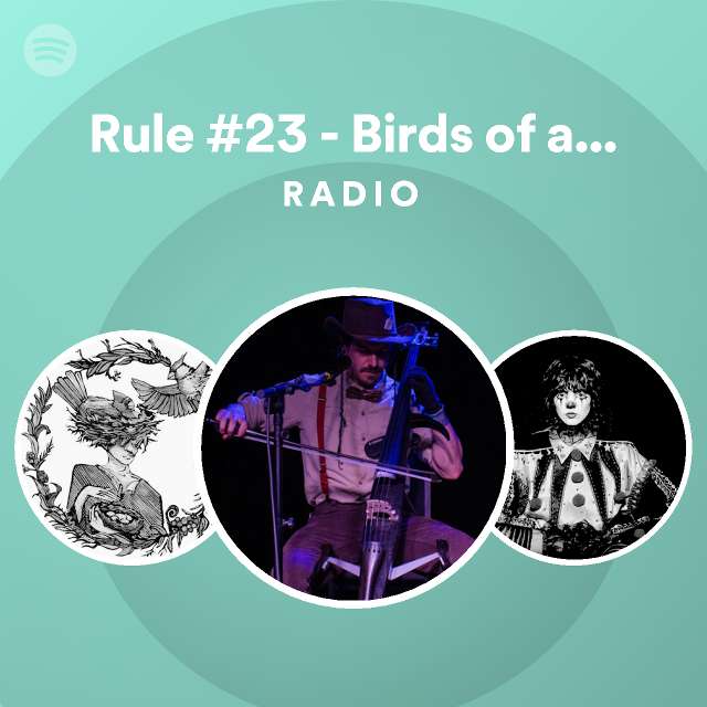 Rule #23 - Birds of a Feather Radio - playlist by Spotify | Spotify