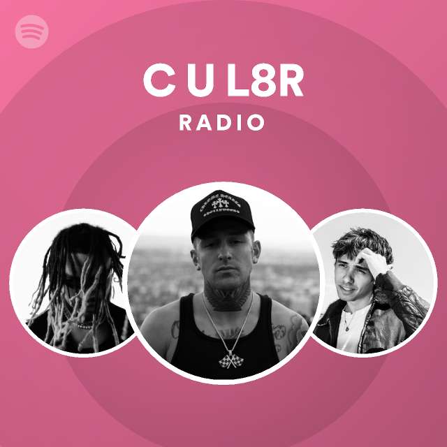C U L8R Radio - playlist by Spotify | Spotify