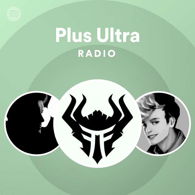 Plus Ultra Radio - playlist by Spotify | Spotify