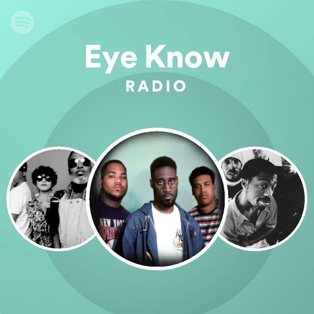 Eye Know Radio - playlist by Spotify | Spotify