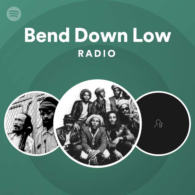 Bend Down Low Radio - playlist by Spotify | Spotify