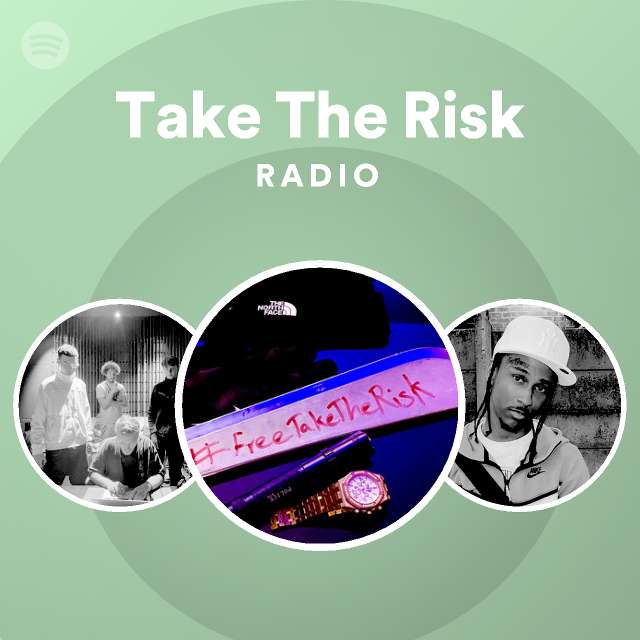 Take The Risk Radio - playlist by Spotify | Spotify