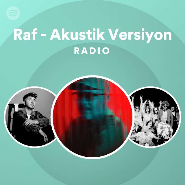 Raf - Akustik Versiyon Radio - playlist by Spotify | Spotify