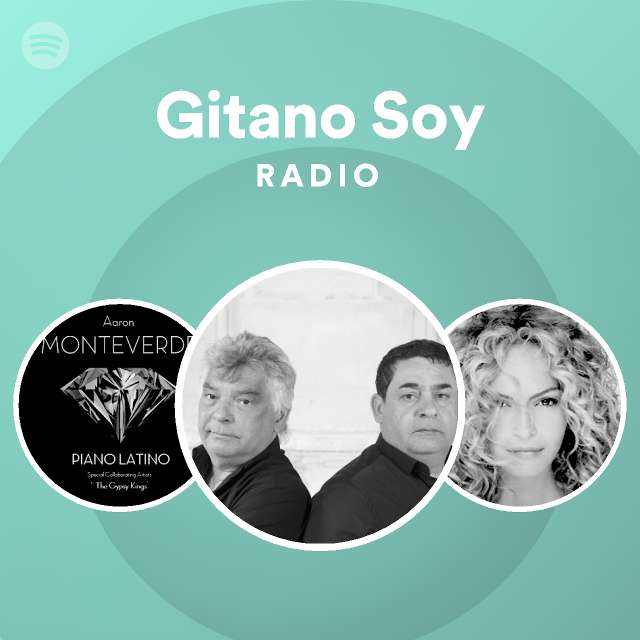 Gitano Soy Radio - playlist by Spotify | Spotify