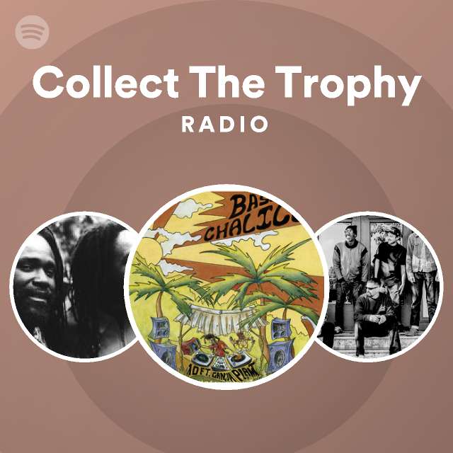Collect The Trophy Radio - playlist by Spotify | Spotify
