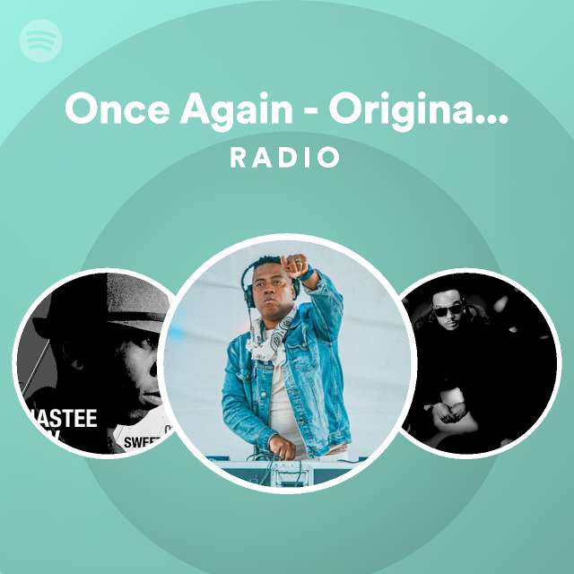 Once Again - Original Mix Radio - playlist by Spotify | Spotify