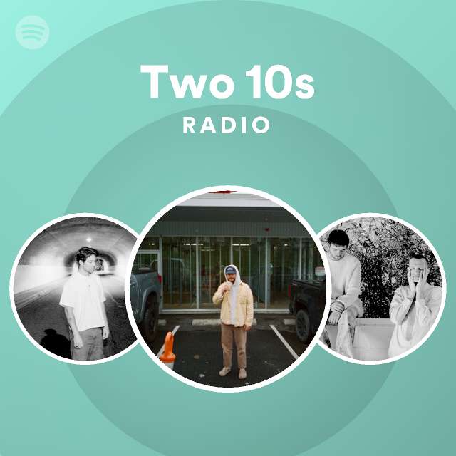 Two 10s Radio | Spotify Playlist