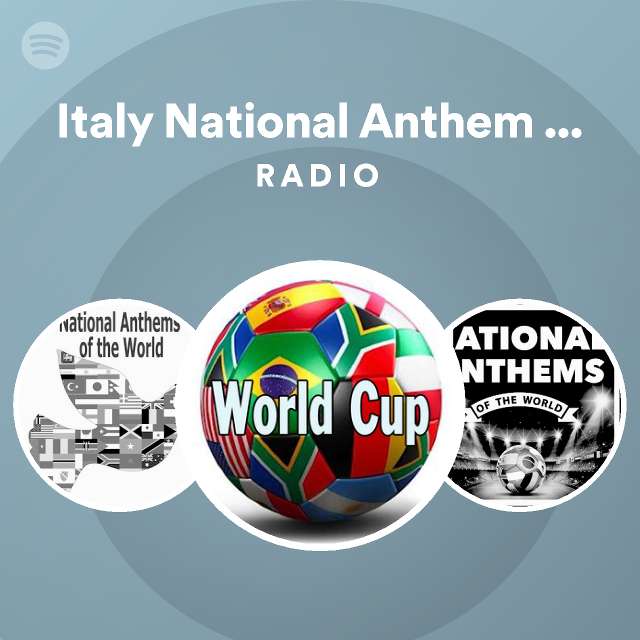 Italy National Anthem "Il Canto Degli Italiani" Radio | Spotify Playlist