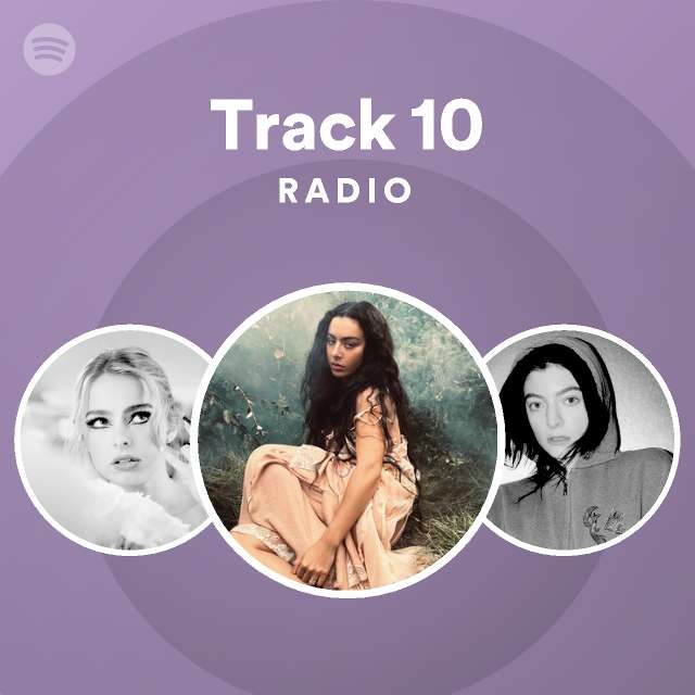 Track 10 Radio - playlist by Spotify | Spotify