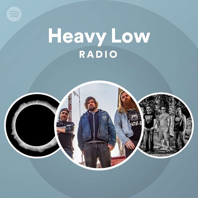 Heavy Low Radio | Spotify Playlist