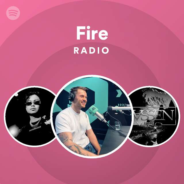 Fire Radio - playlist by Spotify | Spotify