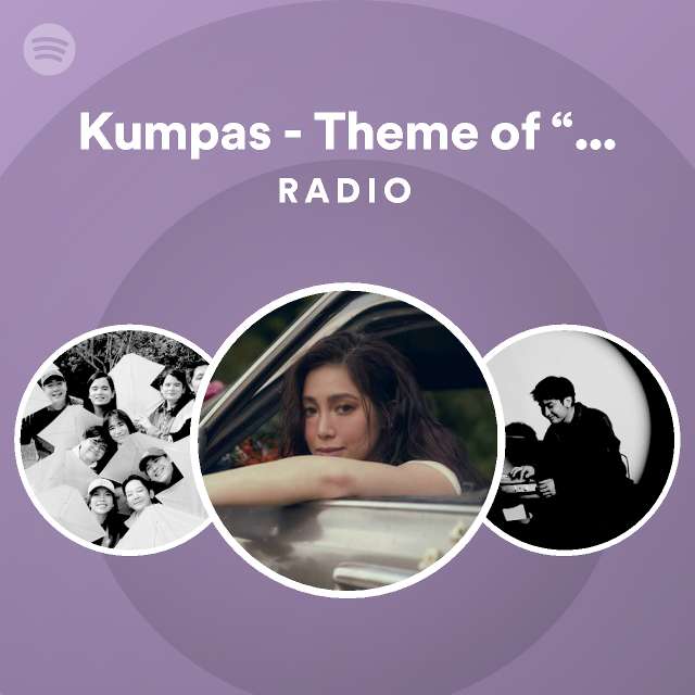 Kumpas - Theme of “2 Good 2 Be True” Radio - playlist by Spotify | Spotify