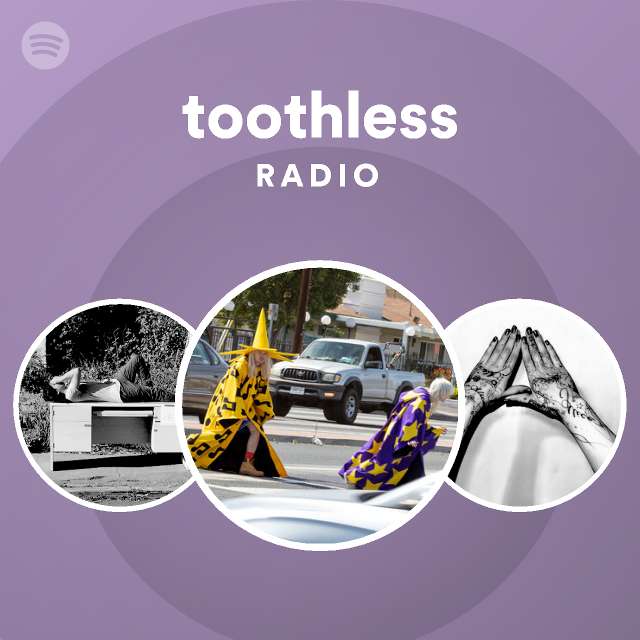 toothless Radio - playlist by Spotify | Spotify