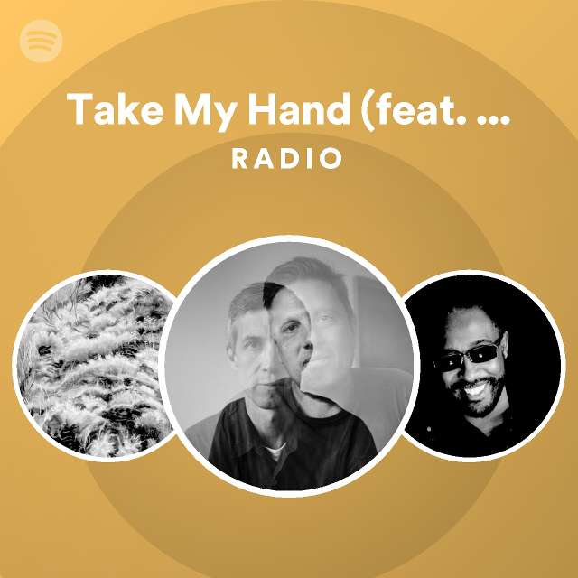 Take My Hand (feat. Lou Stone) Radio | Spotify Playlist