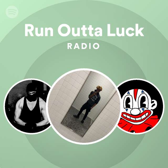 Run Outta Luck Radio | Spotify Playlist