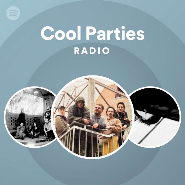 Cool Parties Radio - playlist by Spotify | Spotify