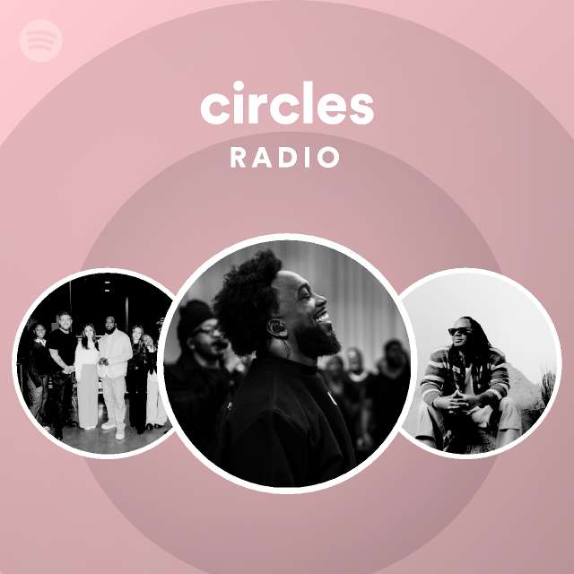 circles Radio - playlist by Spotify | Spotify