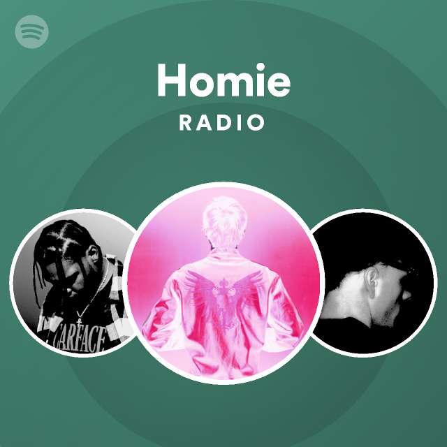 Homie Radio | Spotify Playlist