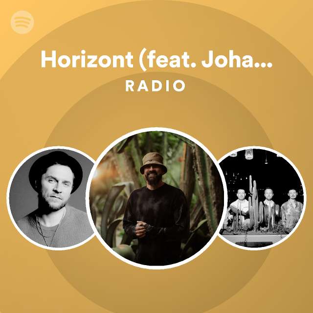 Horizont (feat. Johannes Oerding) Radio - playlist by Spotify | Spotify