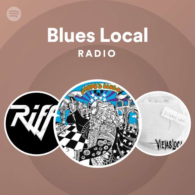 Blues Local Radio - playlist by Spotify | Spotify