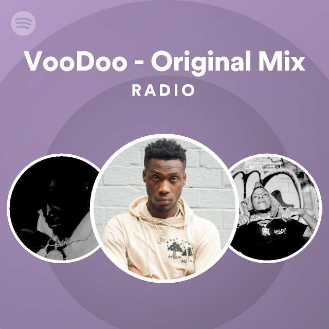 VooDoo - Original Mix Radio | Spotify Playlist