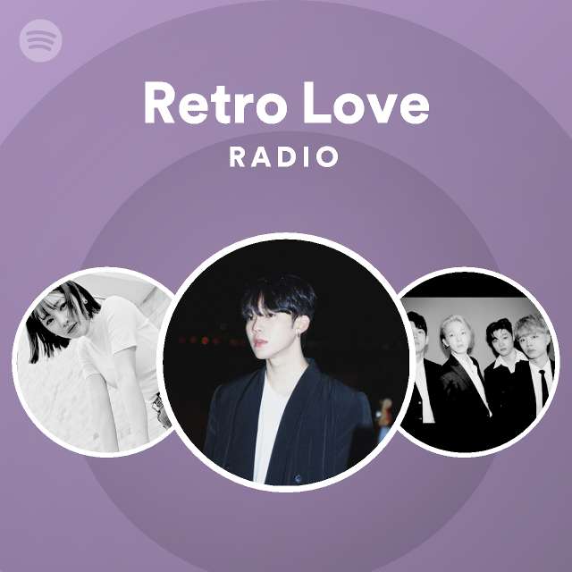 Retro Love Radio - playlist by Spotify | Spotify