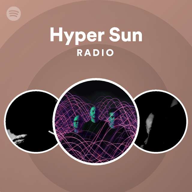 Hyper Sun Radio - playlist by Spotify | Spotify