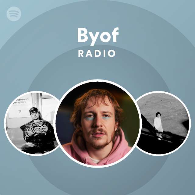 Byof Radio - playlist by Spotify | Spotify