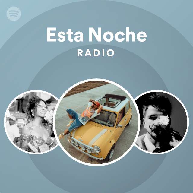 Esta Noche Radio - playlist by Spotify | Spotify