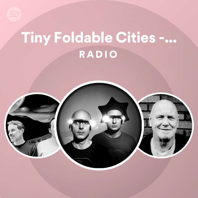 Tiny Foldable Cities - Edit Radio - playlist by Spotify | Spotify