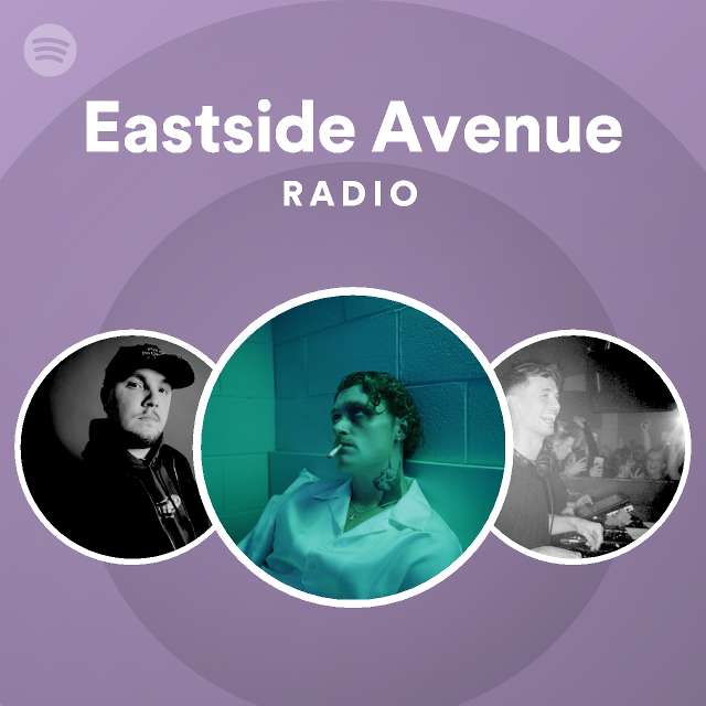 Eastside Avenue Radio - playlist by Spotify | Spotify