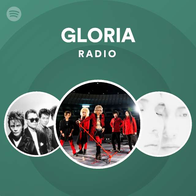 GLORIA Radio - playlist by Spotify | Spotify