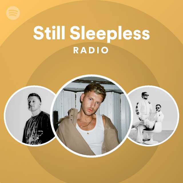 Still Sleepless Radio - playlist by Spotify | Spotify