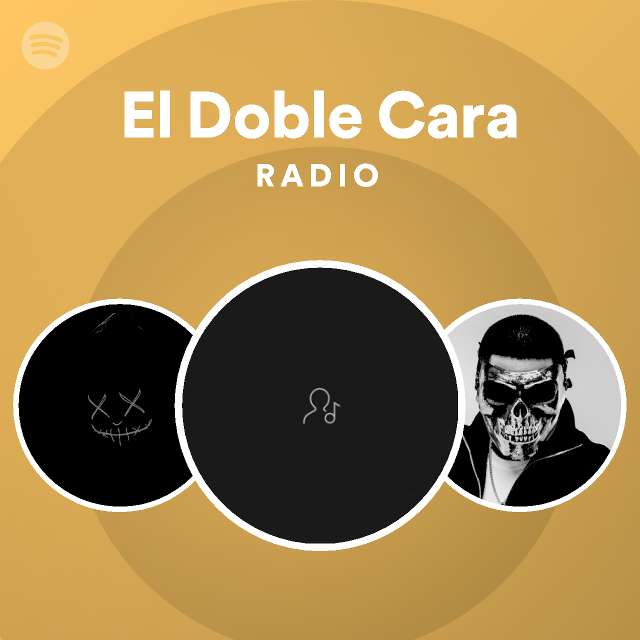 El Doble Cara Radio - playlist by Spotify | Spotify