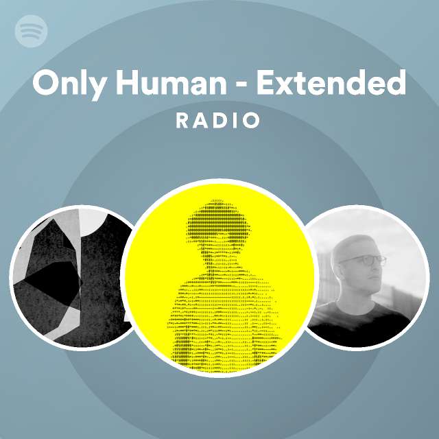 Only Human Radio - playlist by Spotify | Spotify
