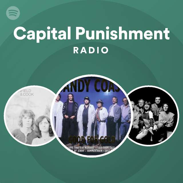 Capital Punishment Radio - playlist by Spotify | Spotify