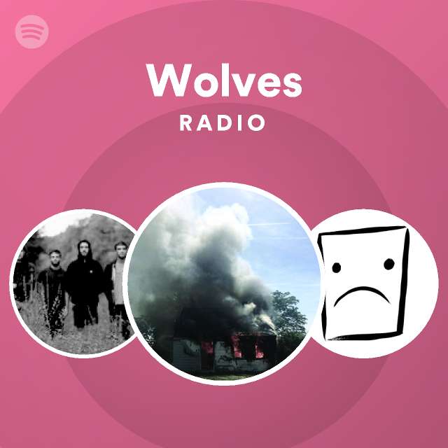Wolves Radio - playlist by Spotify | Spotify