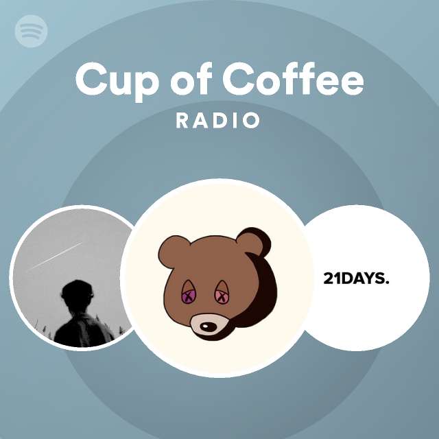 Cup of Coffee Radio - playlist by Spotify | Spotify