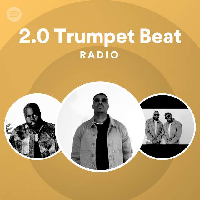 2.0 Trumpet Beat Radio - playlist by Spotify | Spotify
