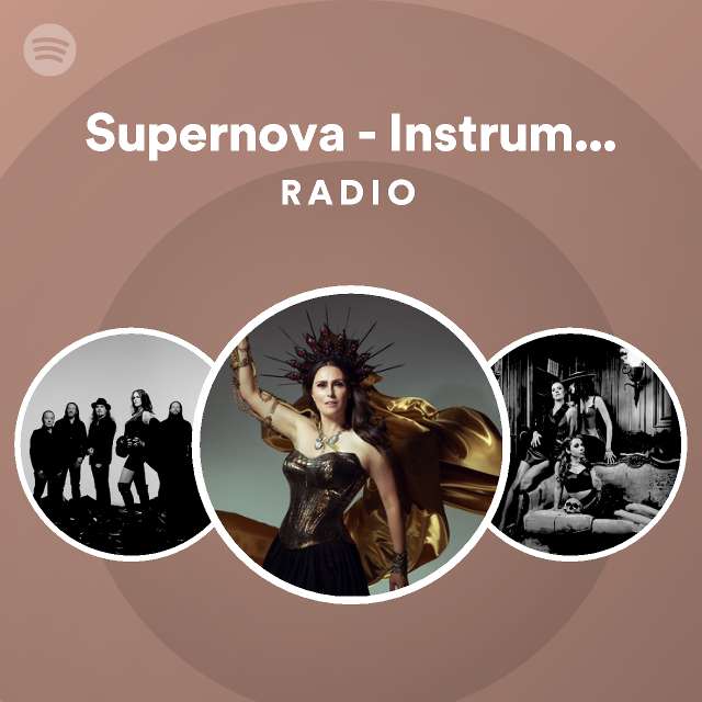 Supernova - Instrumental Radio - playlist by Spotify | Spotify