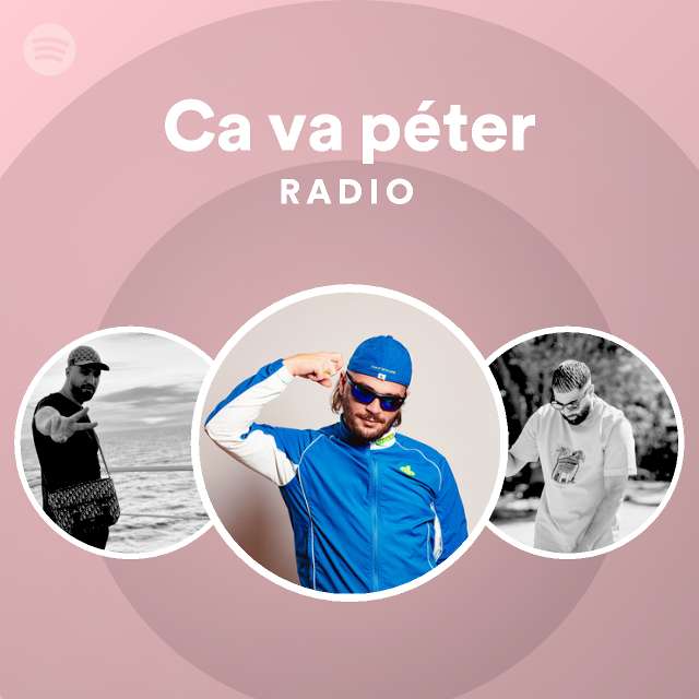 Ca va péter Radio - playlist by Spotify | Spotify