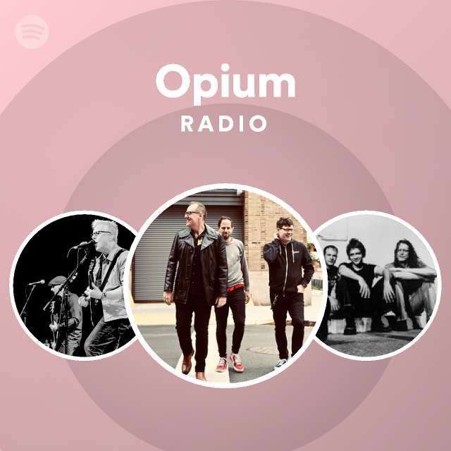 Opium Radio - playlist by Spotify | Spotify