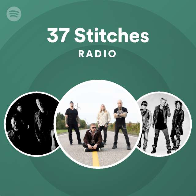 37 Stitches Radio - playlist by Spotify | Spotify