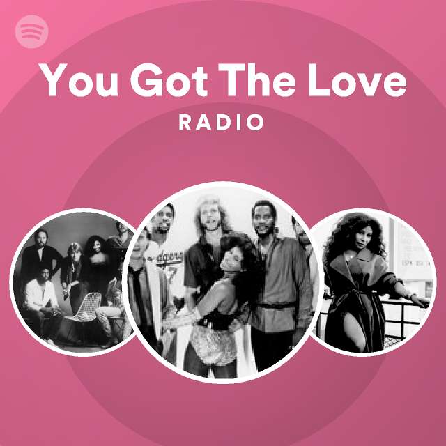 You Got The Love Radio - playlist by Spotify | Spotify