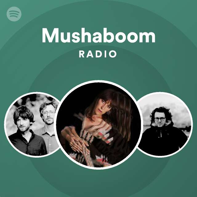 Mushaboom Radio | Spotify Playlist