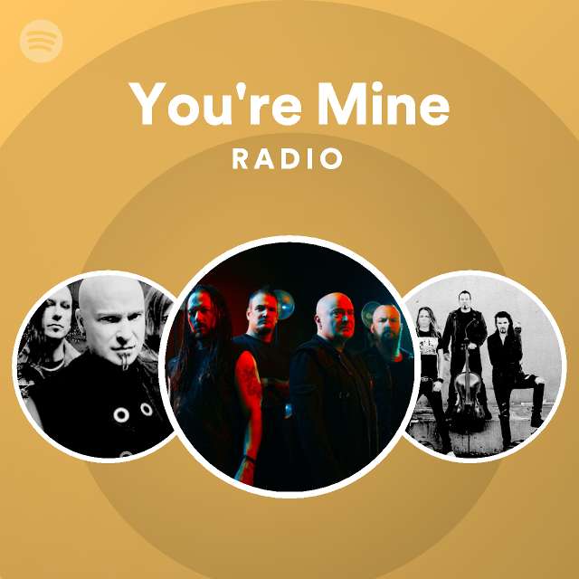 You're Mine Radio - playlist by Spotify | Spotify