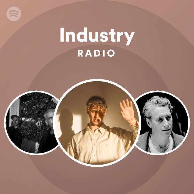 Industry Radio - playlist by Spotify | Spotify