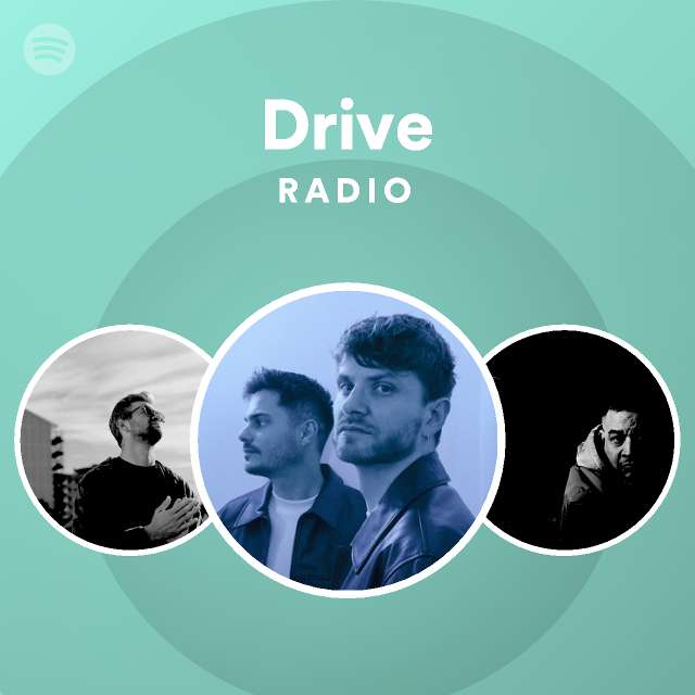 Drive Radio - playlist by Spotify | Spotify