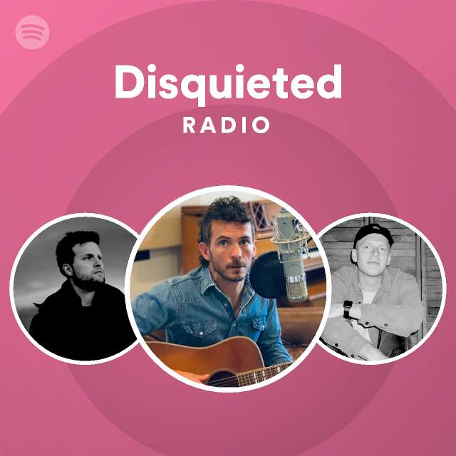 Disquieted Radio - playlist by Spotify | Spotify