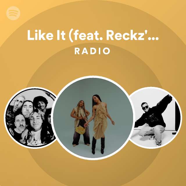 Like It (feat. Reckz'Capo) Radio - playlist by Spotify | Spotify
